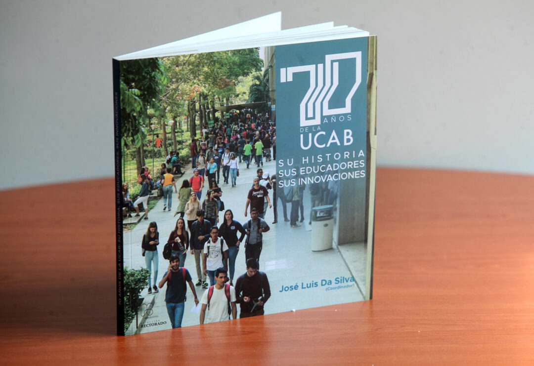 Siete décadas de la UCAB en un libro sobre sus educadores, proyectos e ...